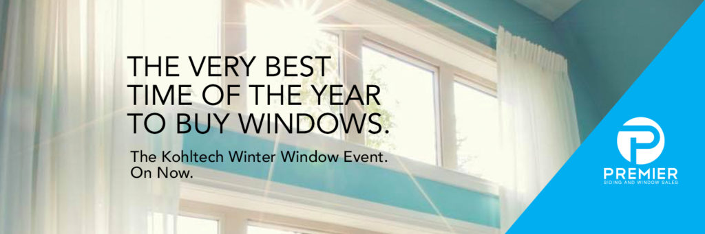 Winter Window Booking Event On Now! – Premier Siding and Window Sales